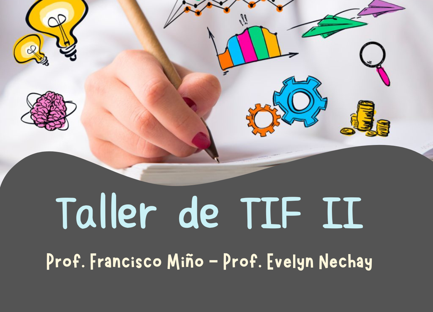 Taller TIF II - COM U - SFE - LGE - FFyH - JAE COHORTE 2022 | UCSFvirtual